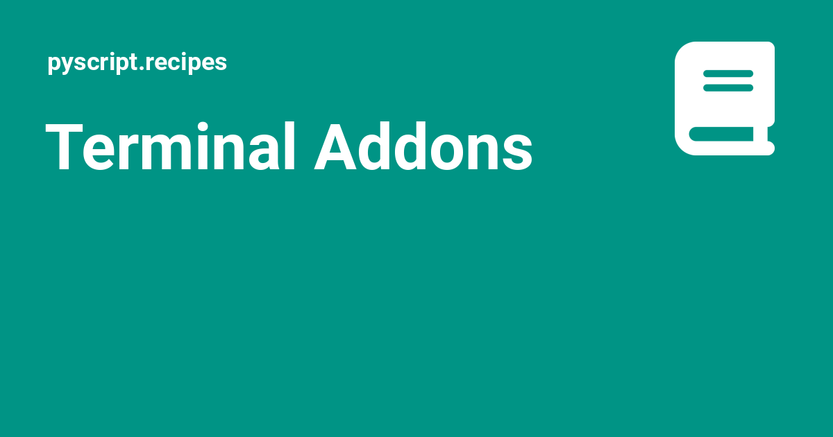 Terminal Addons Pyscriptrecipes 1689